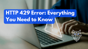 HTTP 429 Error: Everything You Need to Know | WolfPack Advising