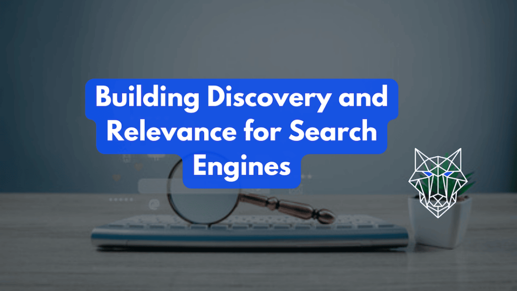Building Discovery and Relevance for Search Engines | WolfPack Advising